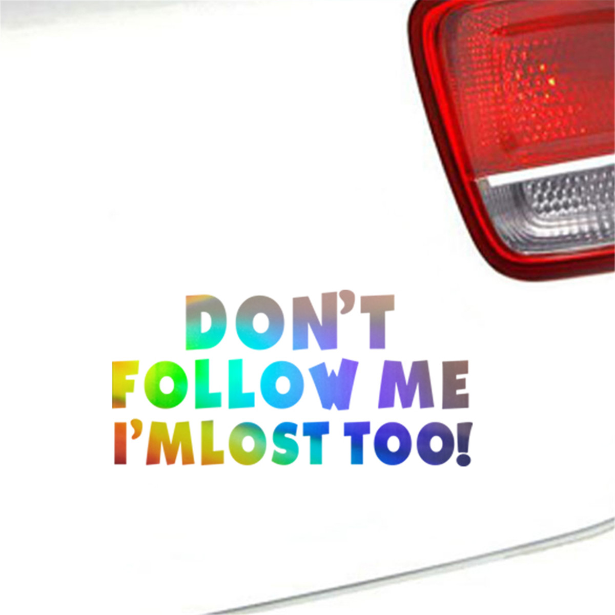 Dont Follow Me I Am Lost Too Funny Car Window Bumper Door Vinyl Decal